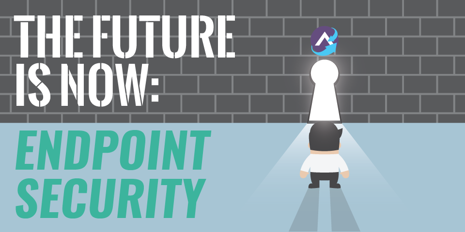 The Only Endpoint Security You Need : Next Gen Threat Prevention The Only Endpoint Security You Need : Next Gen Threat Prevention